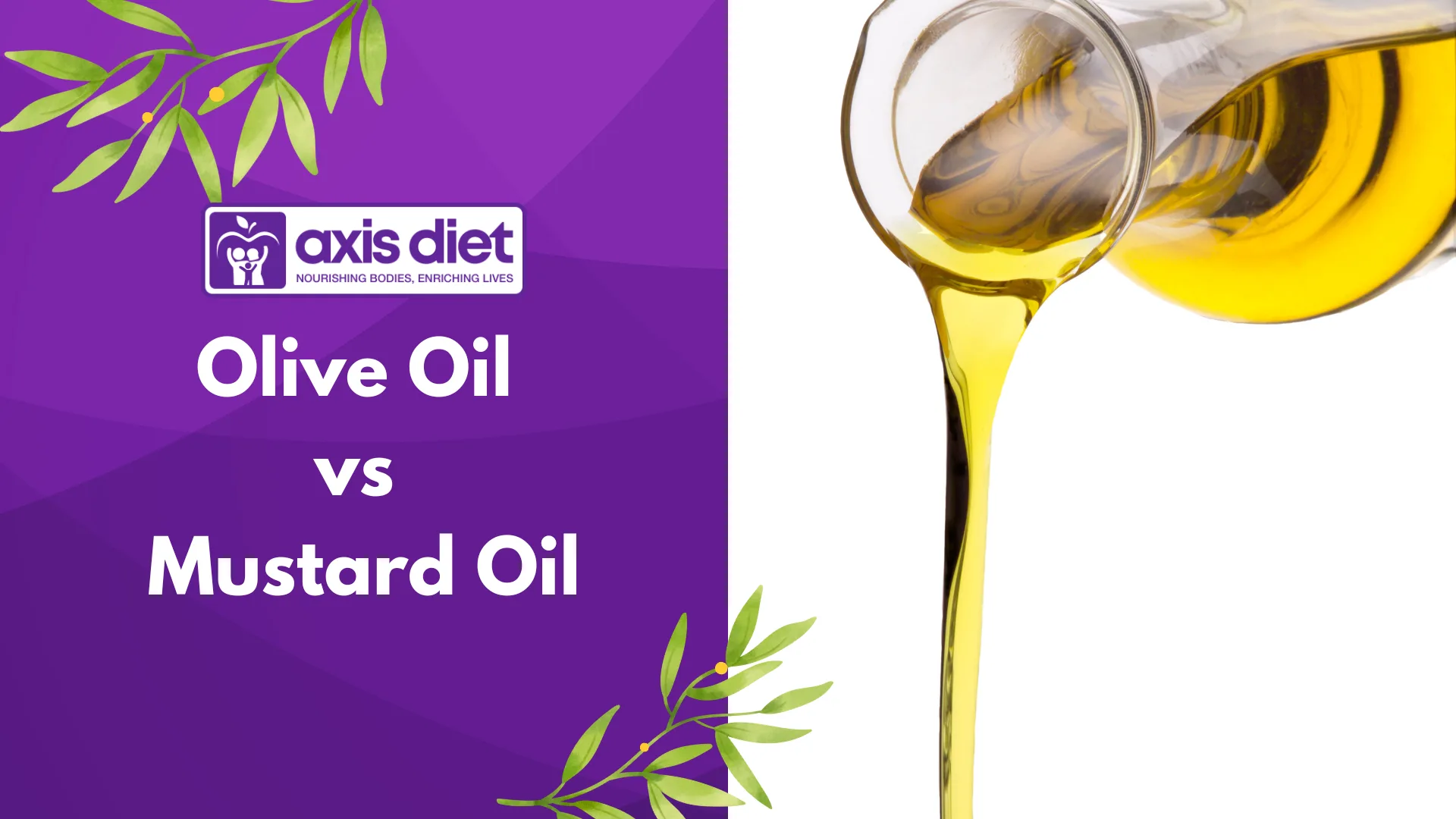 Olive Oil vs Mustard Oil: Which is Healthier for Indian Cooking?